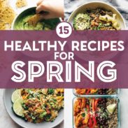 15 Best Healthy Spring Recipes - Pinch of Yum