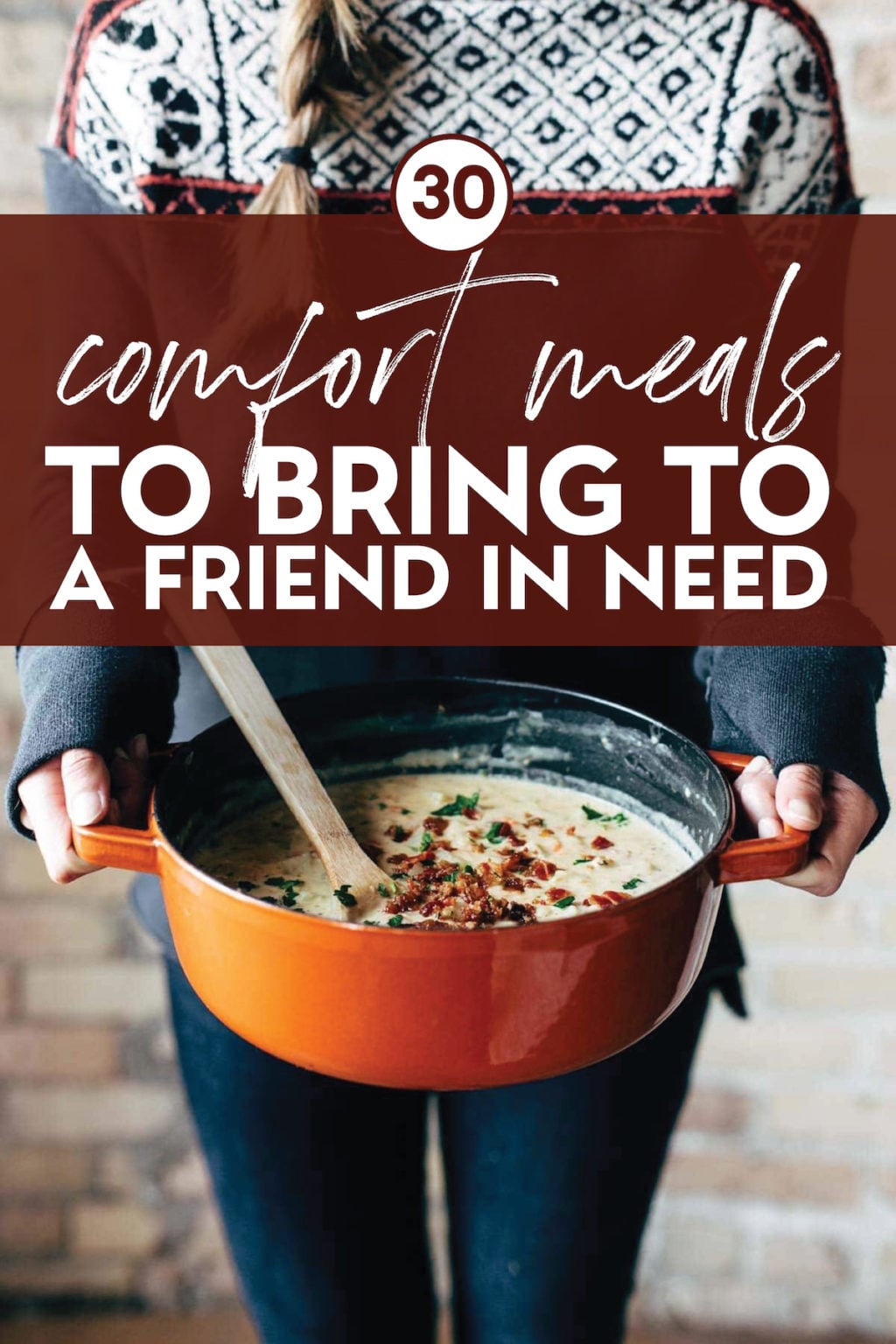30 Comfort Meals to Bring to a Friend in Need - Pinch of Yum