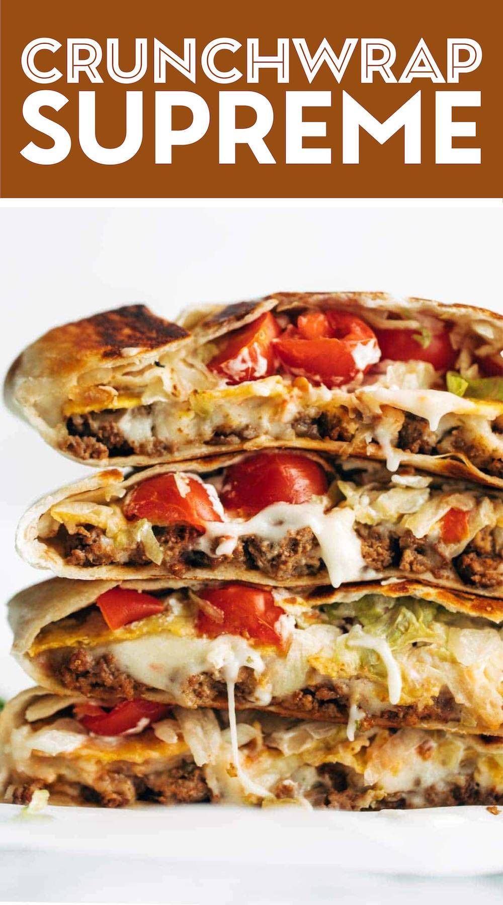 Crunchwrap Supreme Recipe - Pinch of Yum