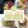 10 Clean Eating Recipes For a Happy Spring - Pinch of Yum