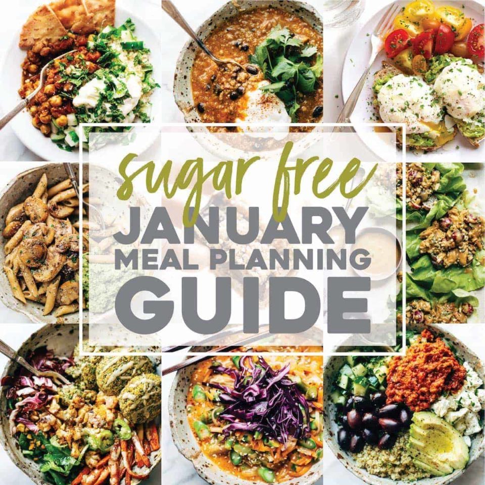 Sugar Free January Meal Planning Guide - Pinch of Yum